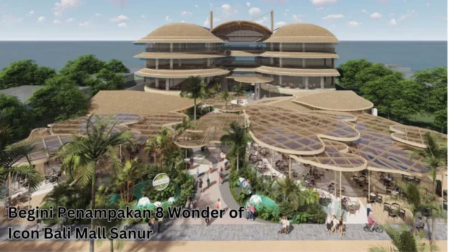 Begini Penampakan 8 Wonder of Icon Bali Mall Sanur